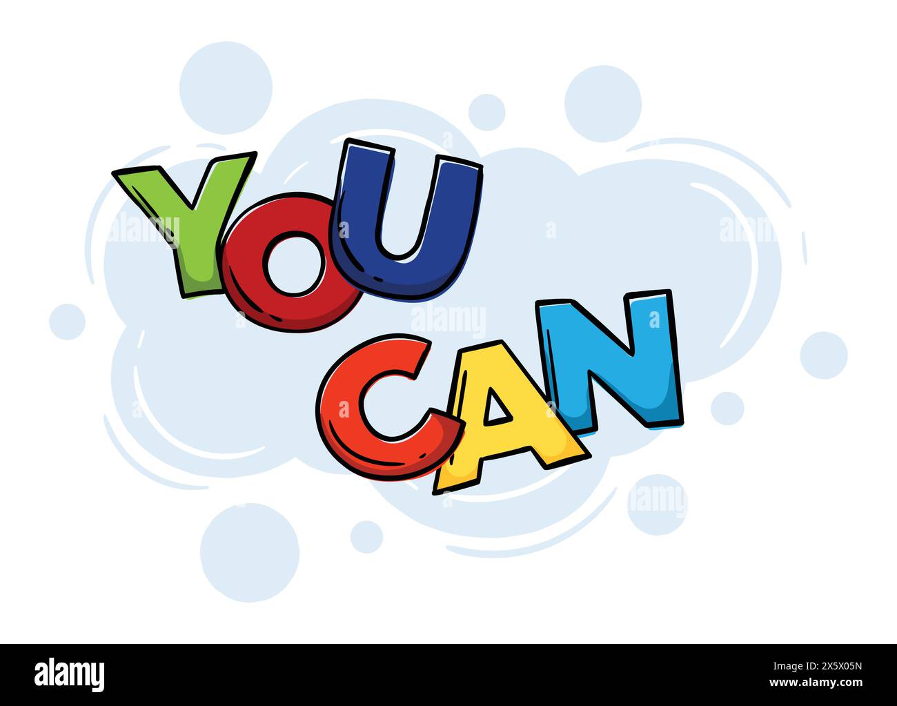 Bright hand drawn motivational phrase You Can with colorful letters ...