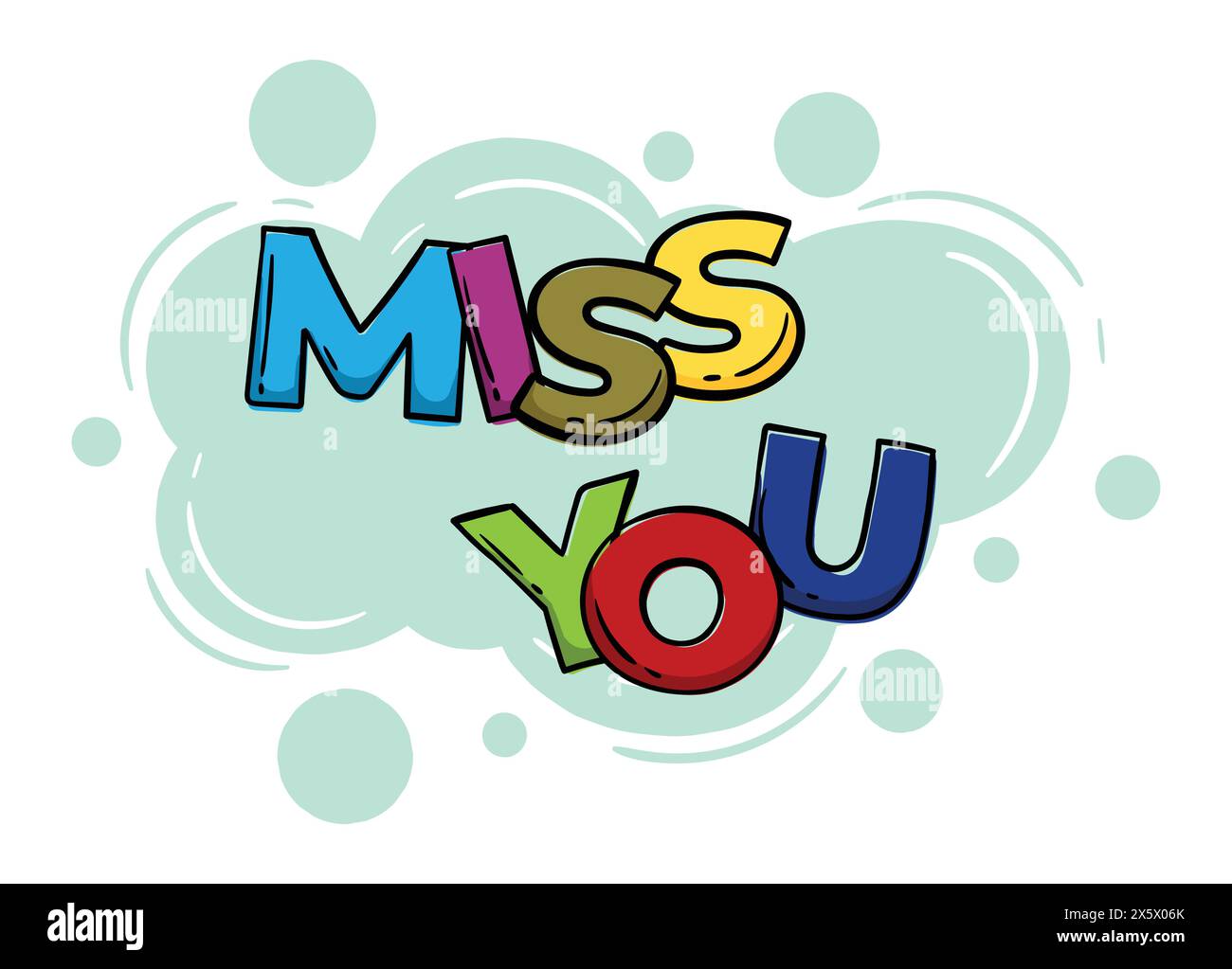 Bright hand drawn motivational phrase Miss You with colorful letters ...