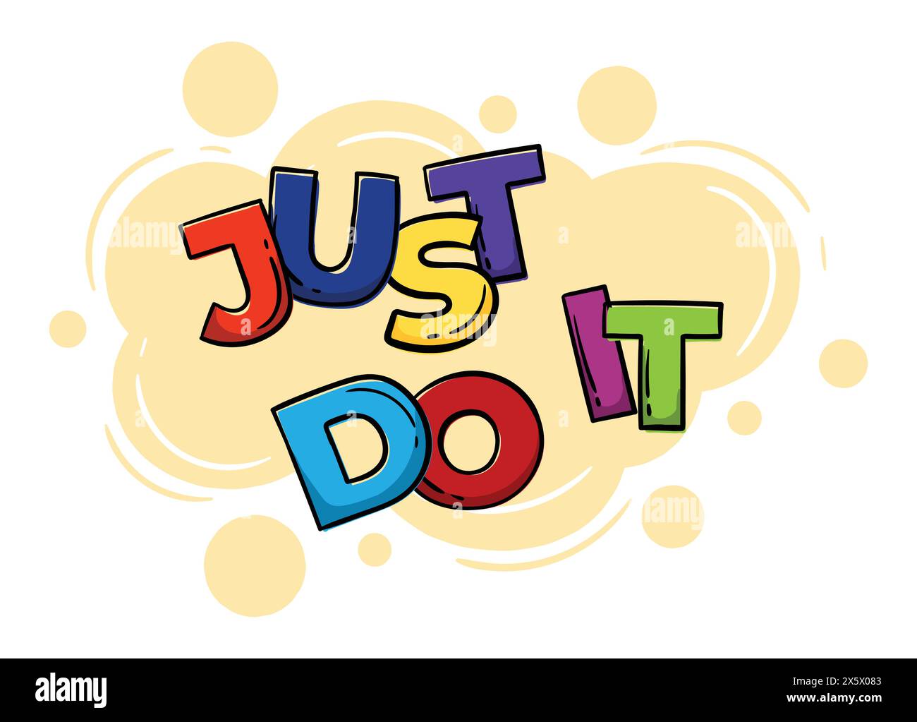 Bright hand drawn motivational phrase Just Do It with colorful letters ...