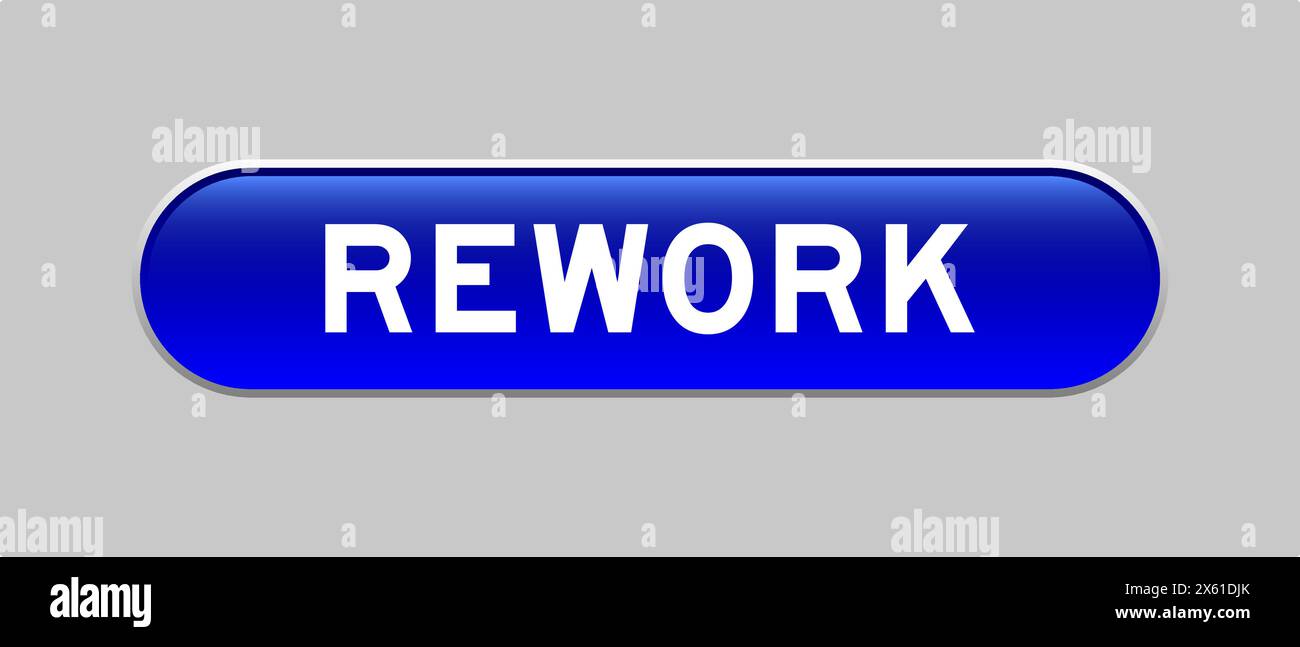 Blue color capsule shape button with word rework on gray background ...