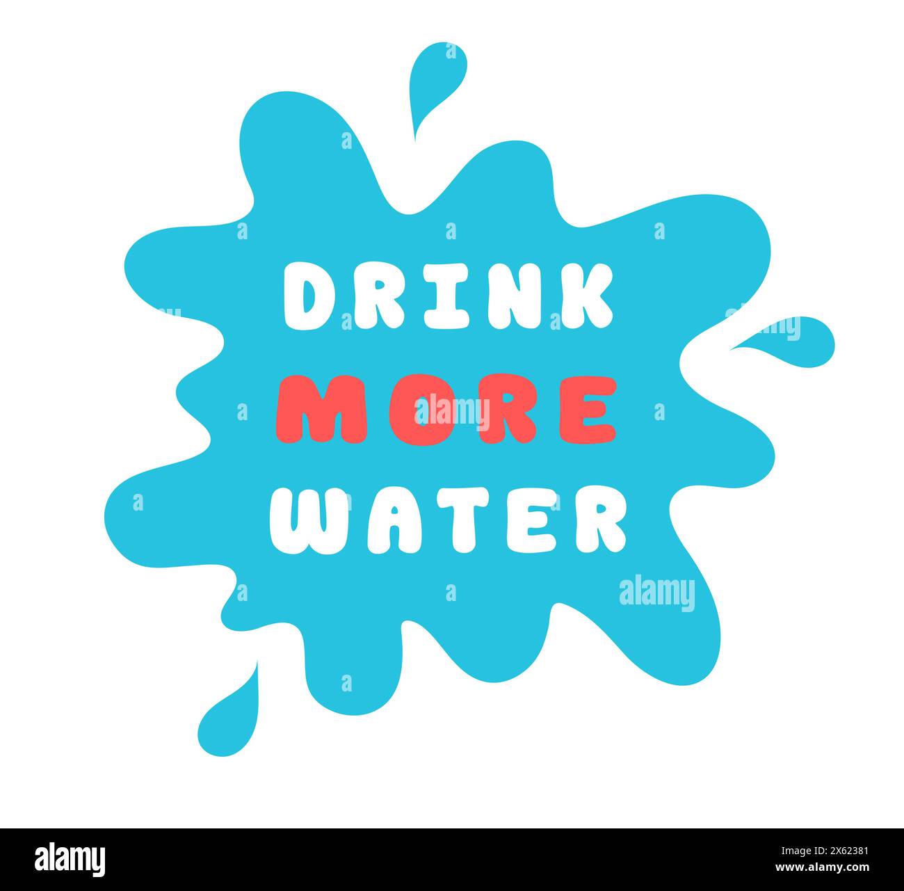 Drink more water. Sticker in splash. Motivation for drinking. Vector flat illustration Stock ...