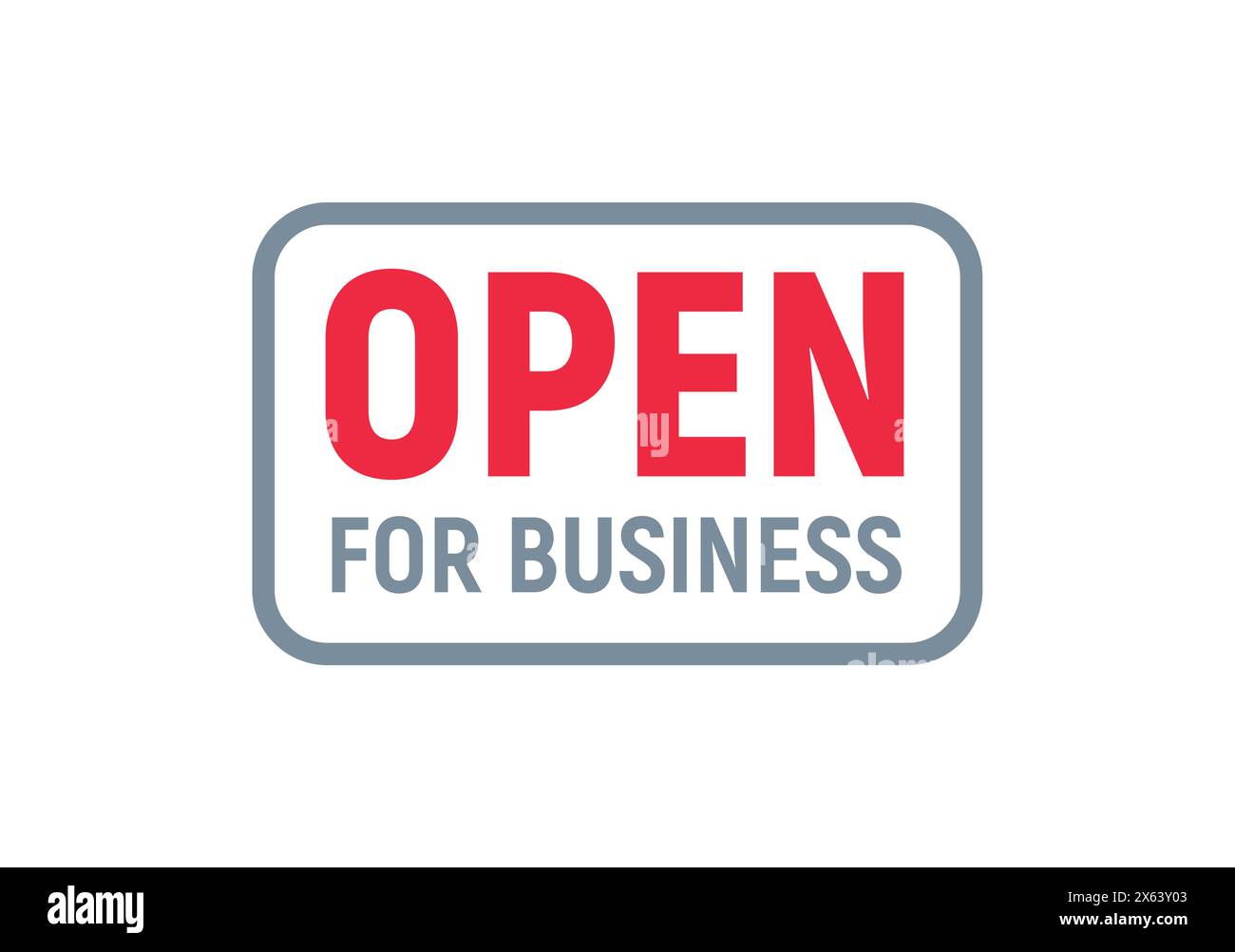 Open for business sign welcome customers message design. Invitation ...
