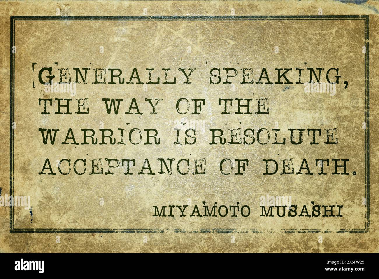 Generally speaking, the way of the warrior is resolute acceptance of ...