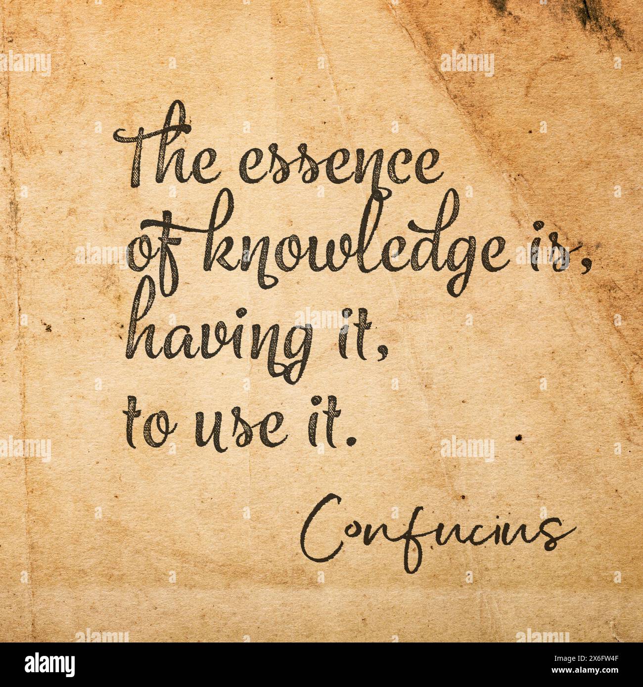The essence of knowledge is, having it, to use it - quote of ancient ...