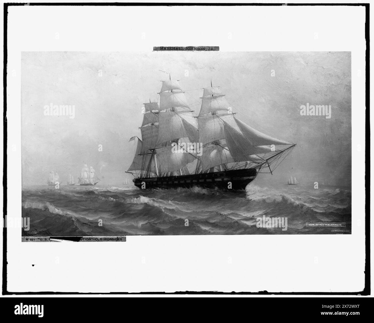 U.S. frigate Constitution---Old Ironsides, Date based on Detroit ...