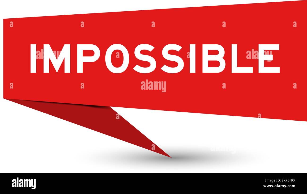 Red color speech banner with word impossible on white background Stock ...