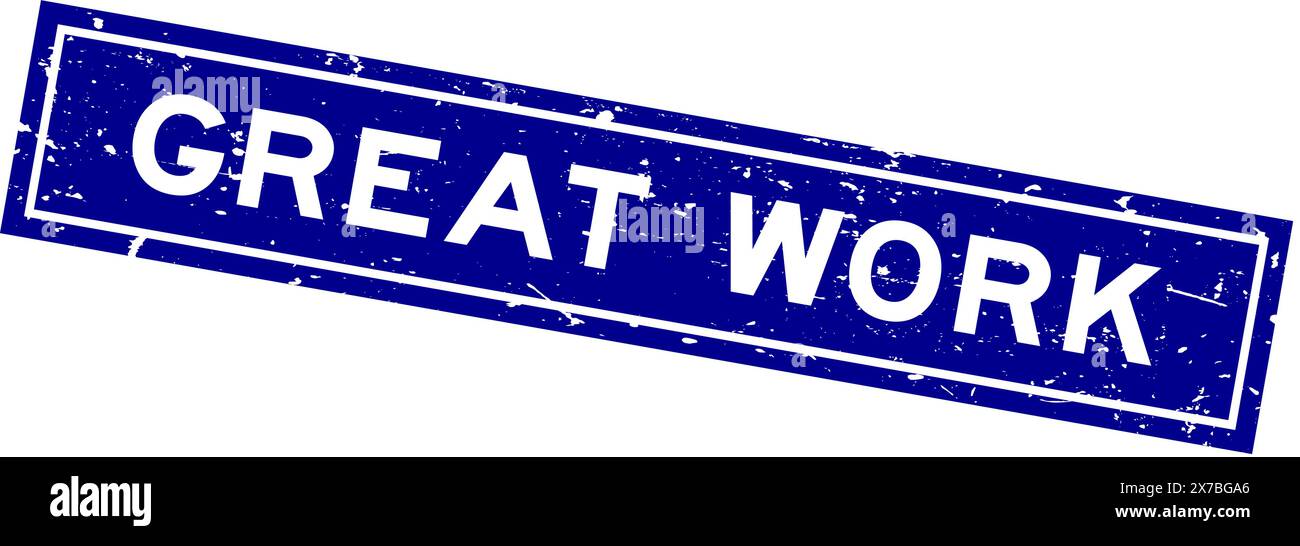Grunge blue great work word square rubber seal stamp on white ...