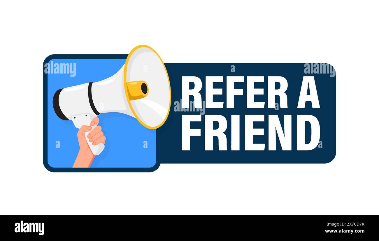 Refer a friend. Hand hold megaphone speaker for announce. Attention ...