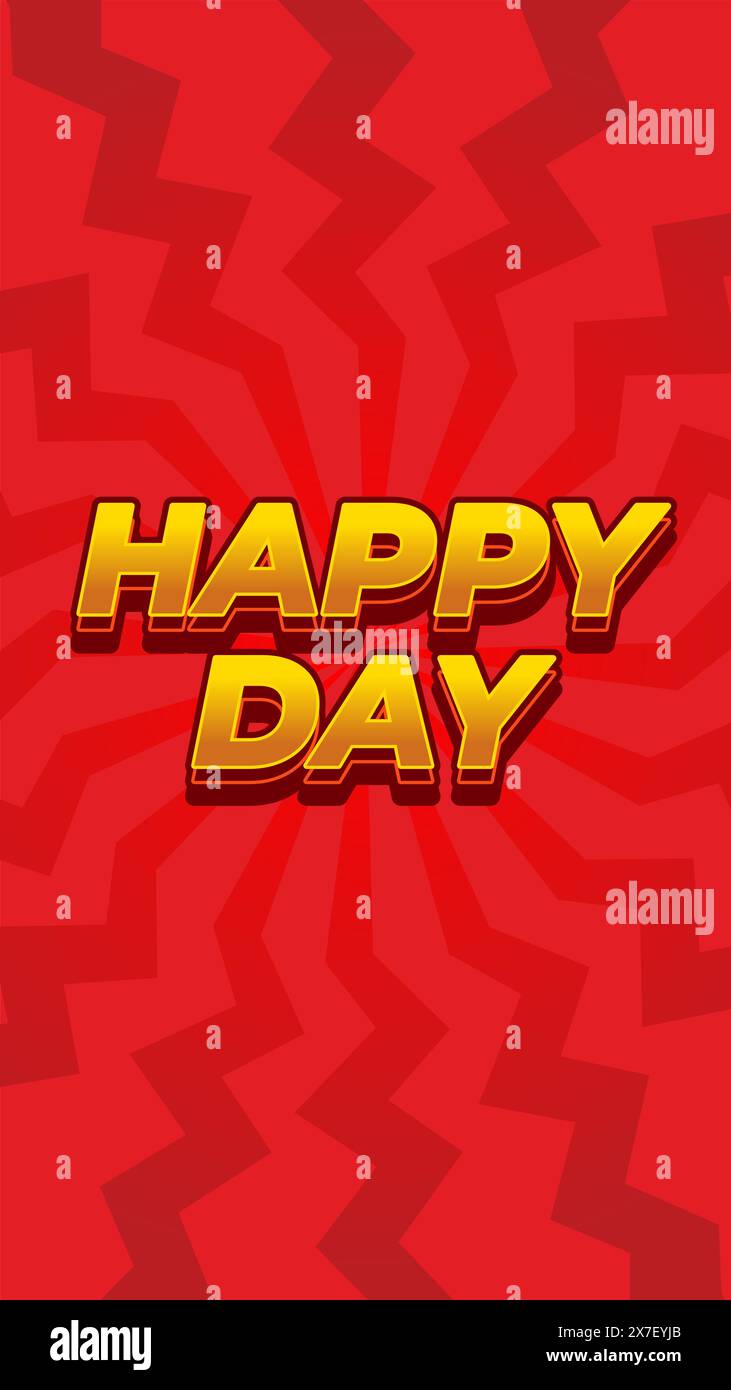 Happy day. Text effect design in 3D style. portrait orientation Stock ...