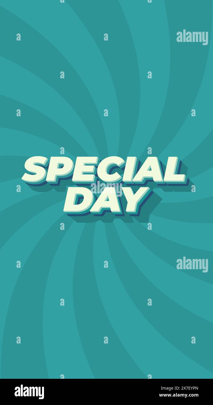 Special day. Text effect design in 3D style. portrait orientation Stock ...