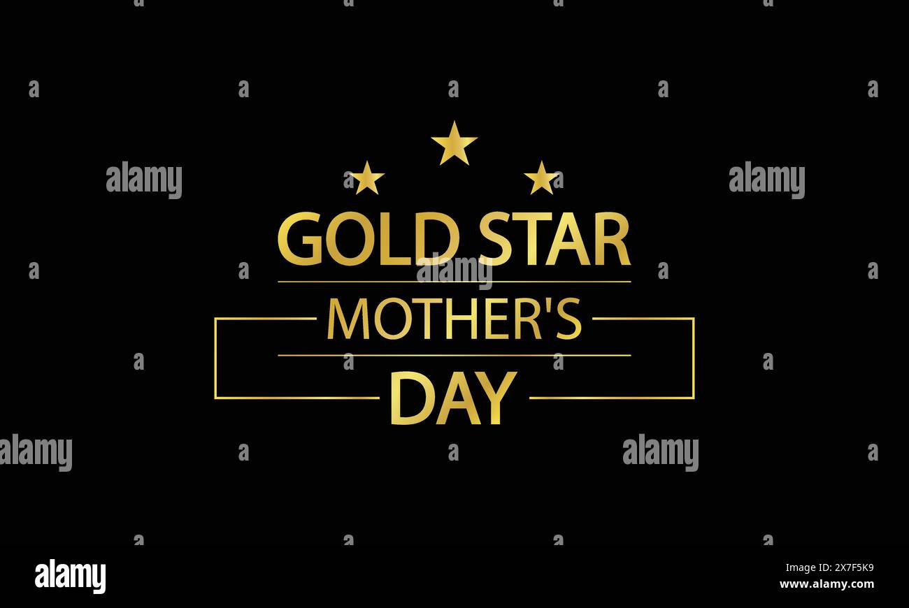 Celebrating Gold Star Mother's in Chic Text Design Stock Vector Image ...