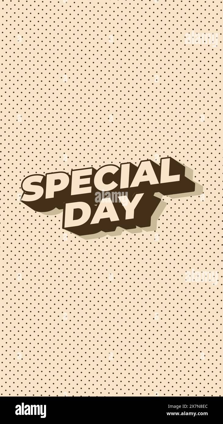 Special day. Text effect design in 3D style. portrait orientation Stock ...