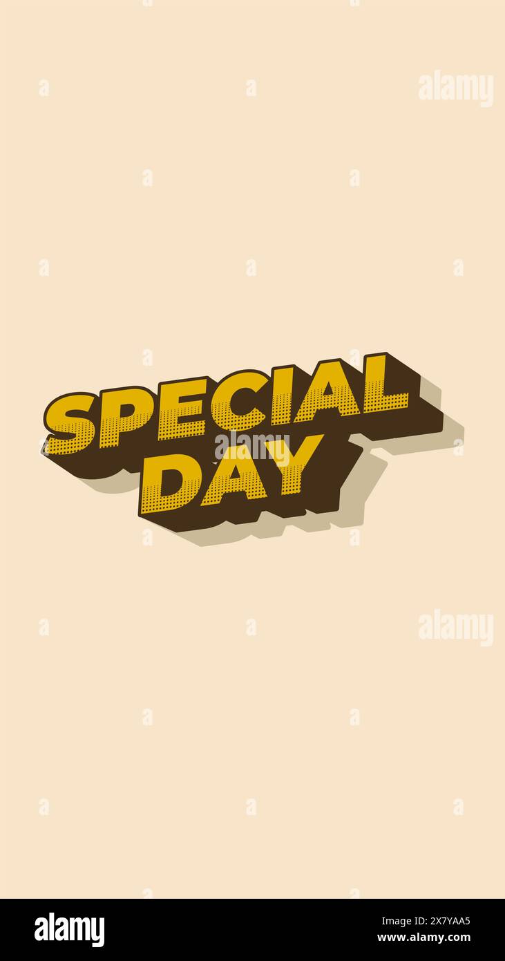 Special day. Text effect design in 3D style. portrait orientation Stock ...