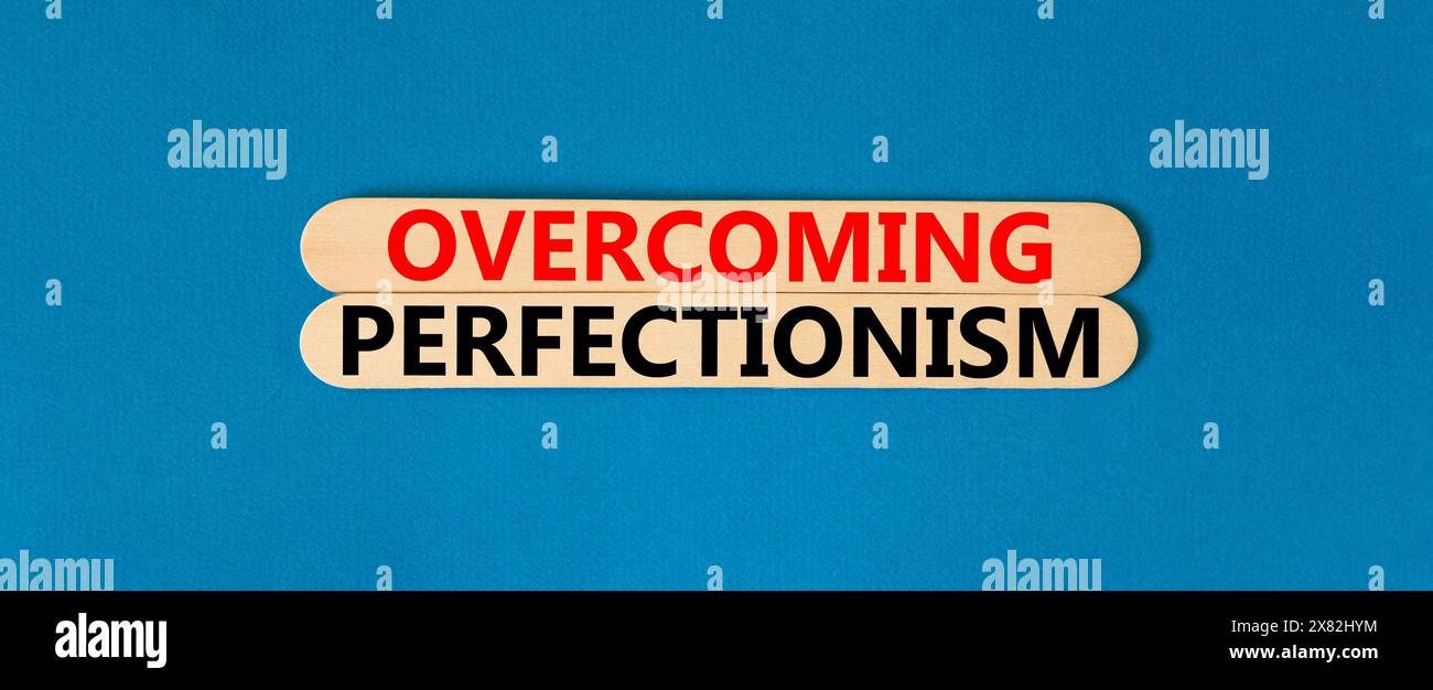 Overcoming perfectionism symbol. Concept words Overcoming perfectionism ...