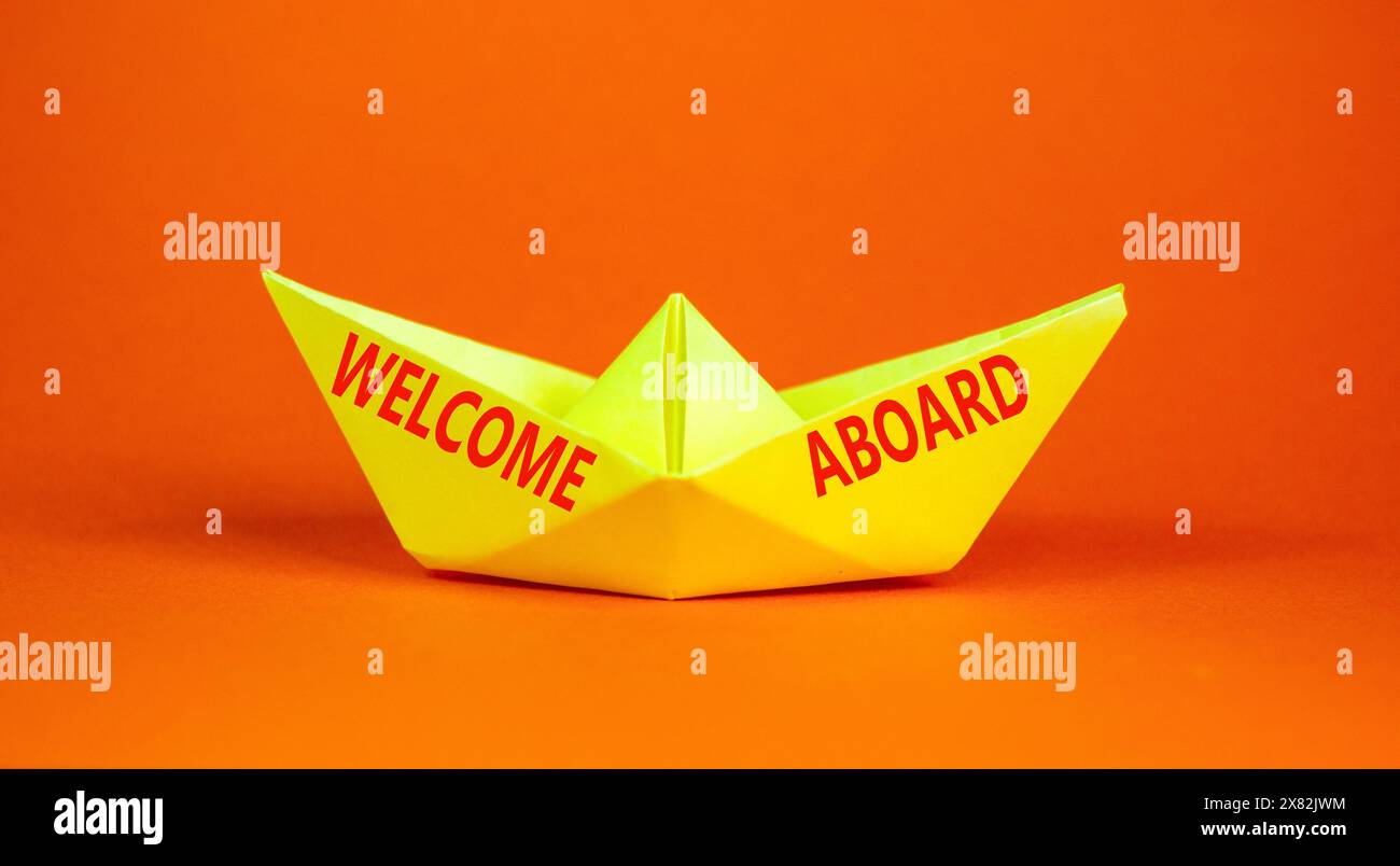 Welcome aboard symbol. Concept words Welcome aboard on beautiful yellow ...