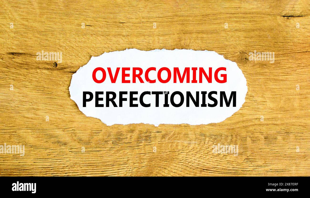 Overcoming perfectionism symbol. Concept words Overcoming perfectionism ...
