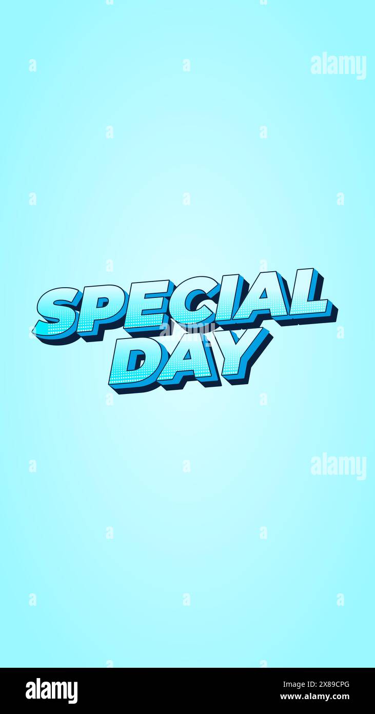 Special day. Text effect design in 3D style. portrait orientation Stock ...