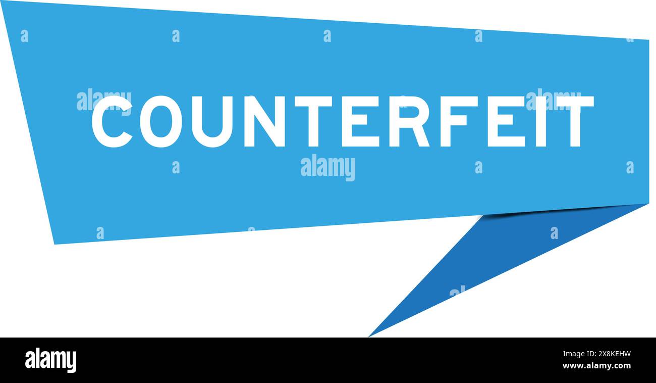 Blue color speech banner with word counterfeit on white background ...