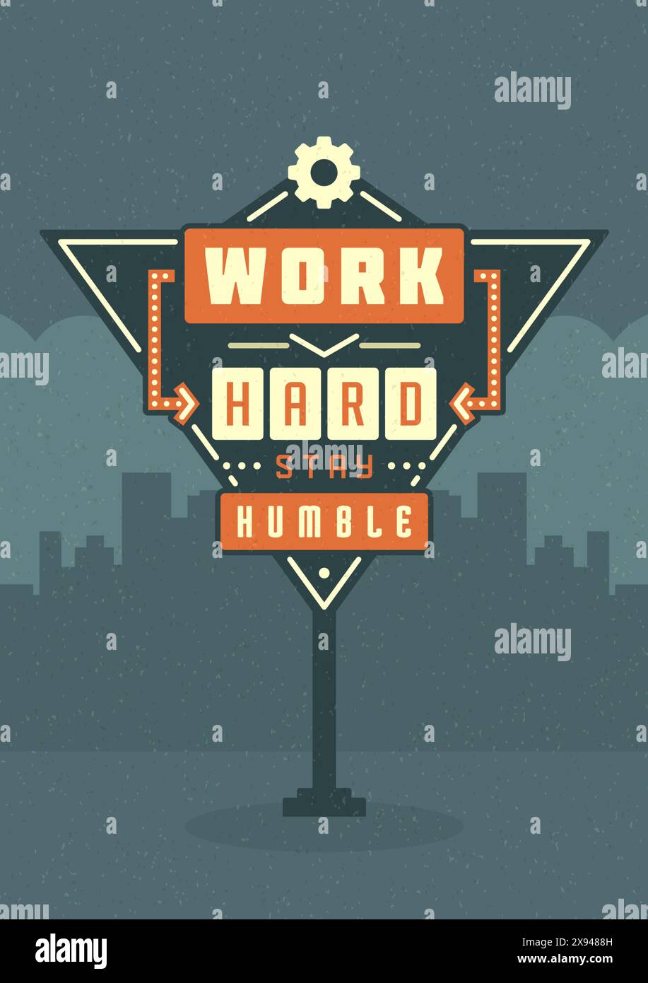 Retro Sign Billboard Typographic Quote Poster Design. Work Hard Stay ...