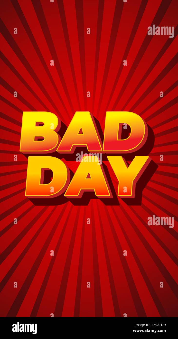 Bad day. Text effect design with 3D style and eye catching colors ...