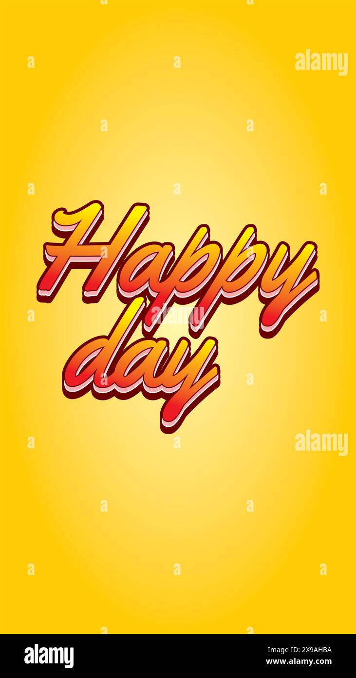 Happy day. Text effect design in 3D style. portrait orientation Stock ...