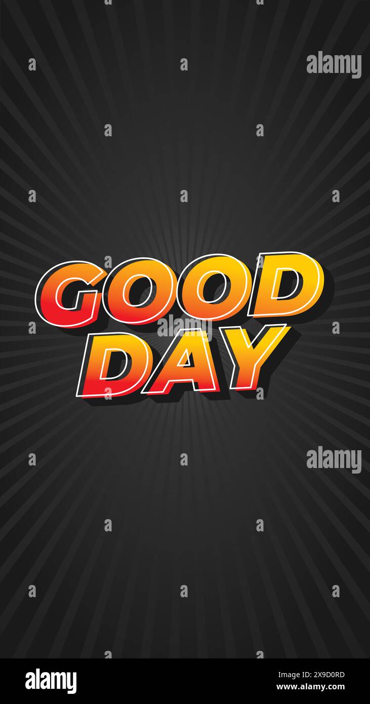 Good day. Text effect design in 3D style. Portrait orientation Stock ...