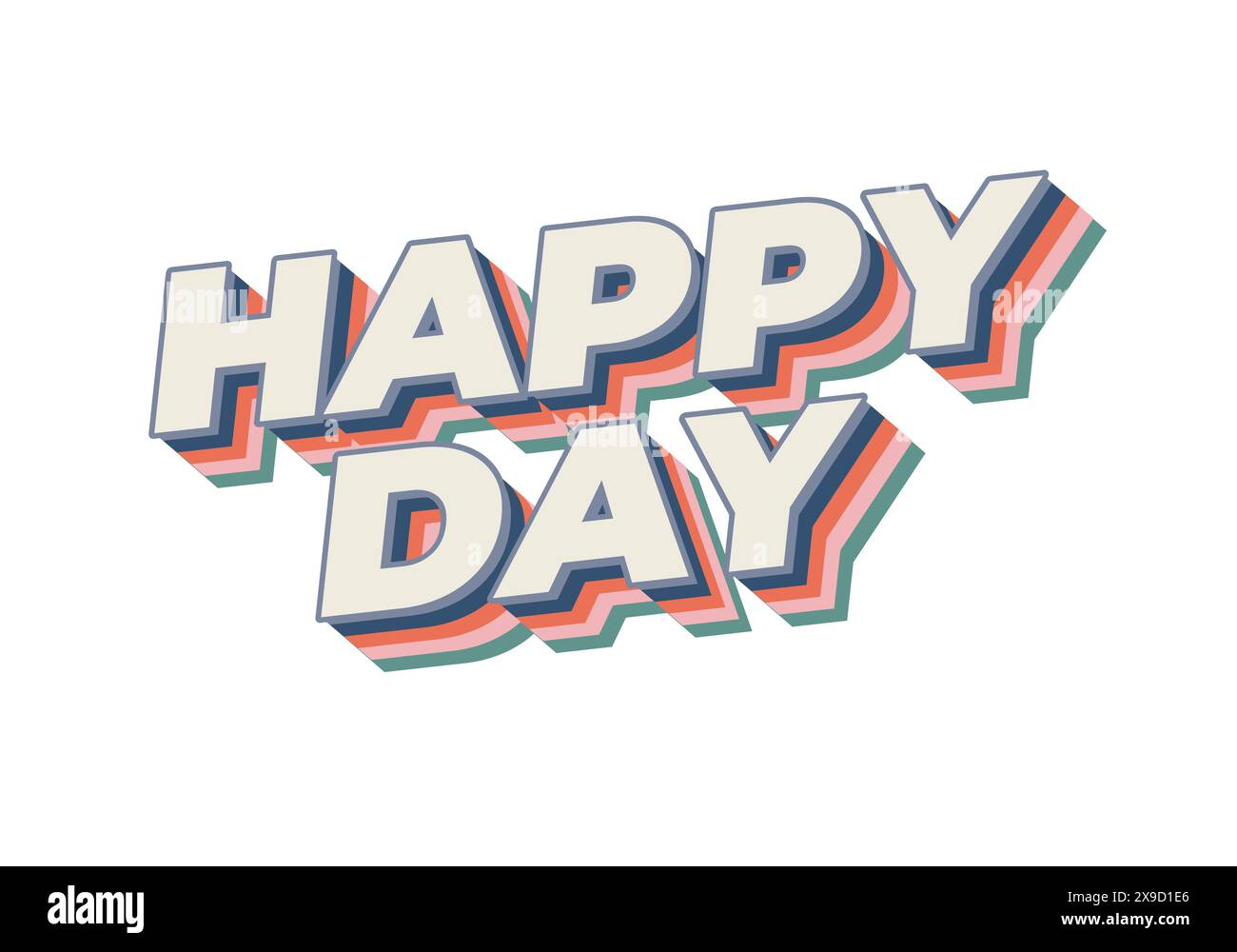 Happy day. Text effect design in 3D style with eye catching colors ...