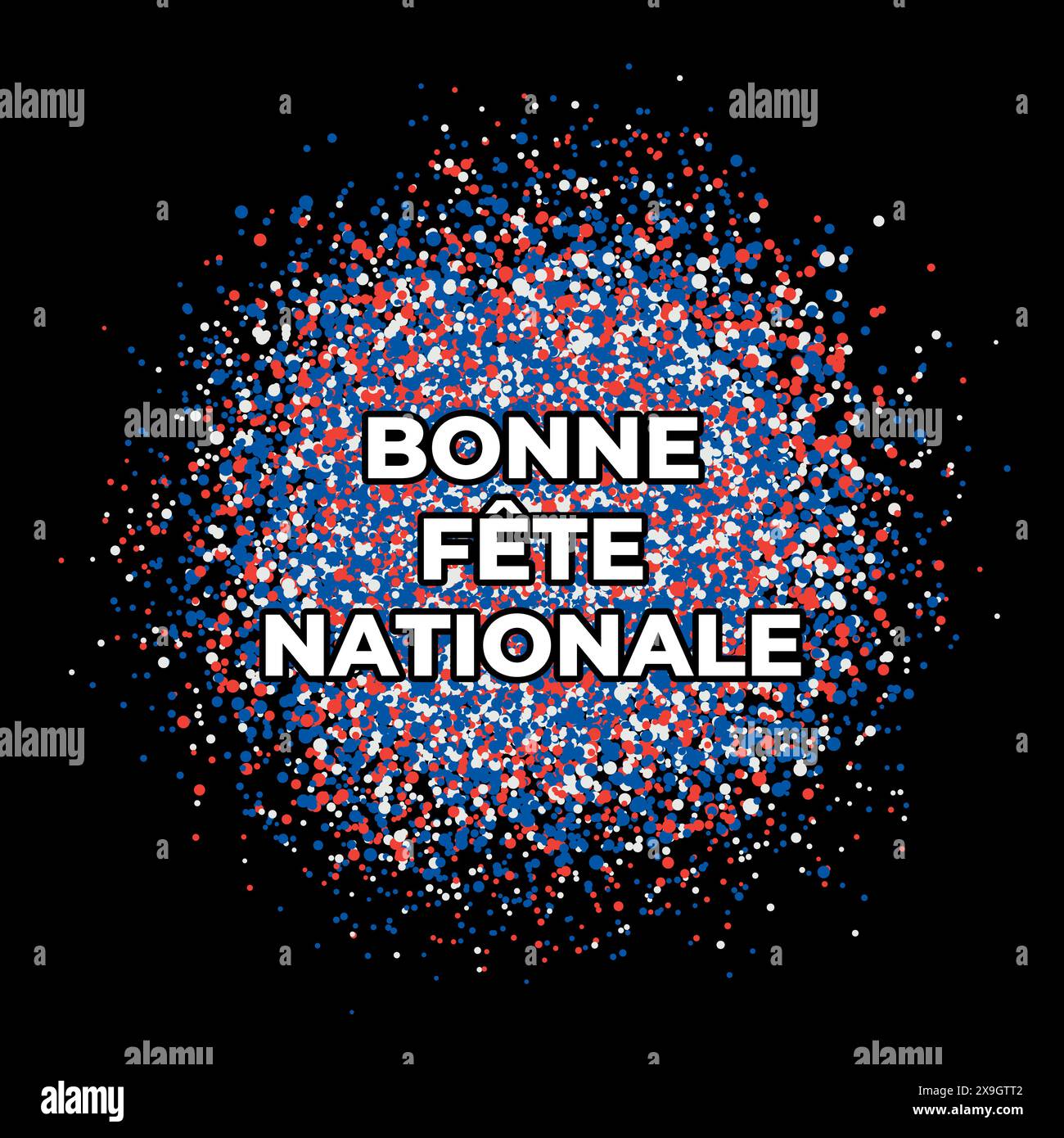 Bonne Fete Nationale - Happy National Day in French. Bastille Day ...