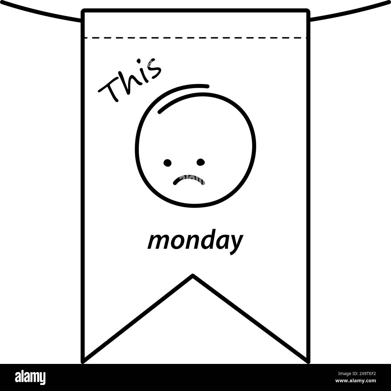 This Monday Outline sad face with inscription on a decorative flag ...