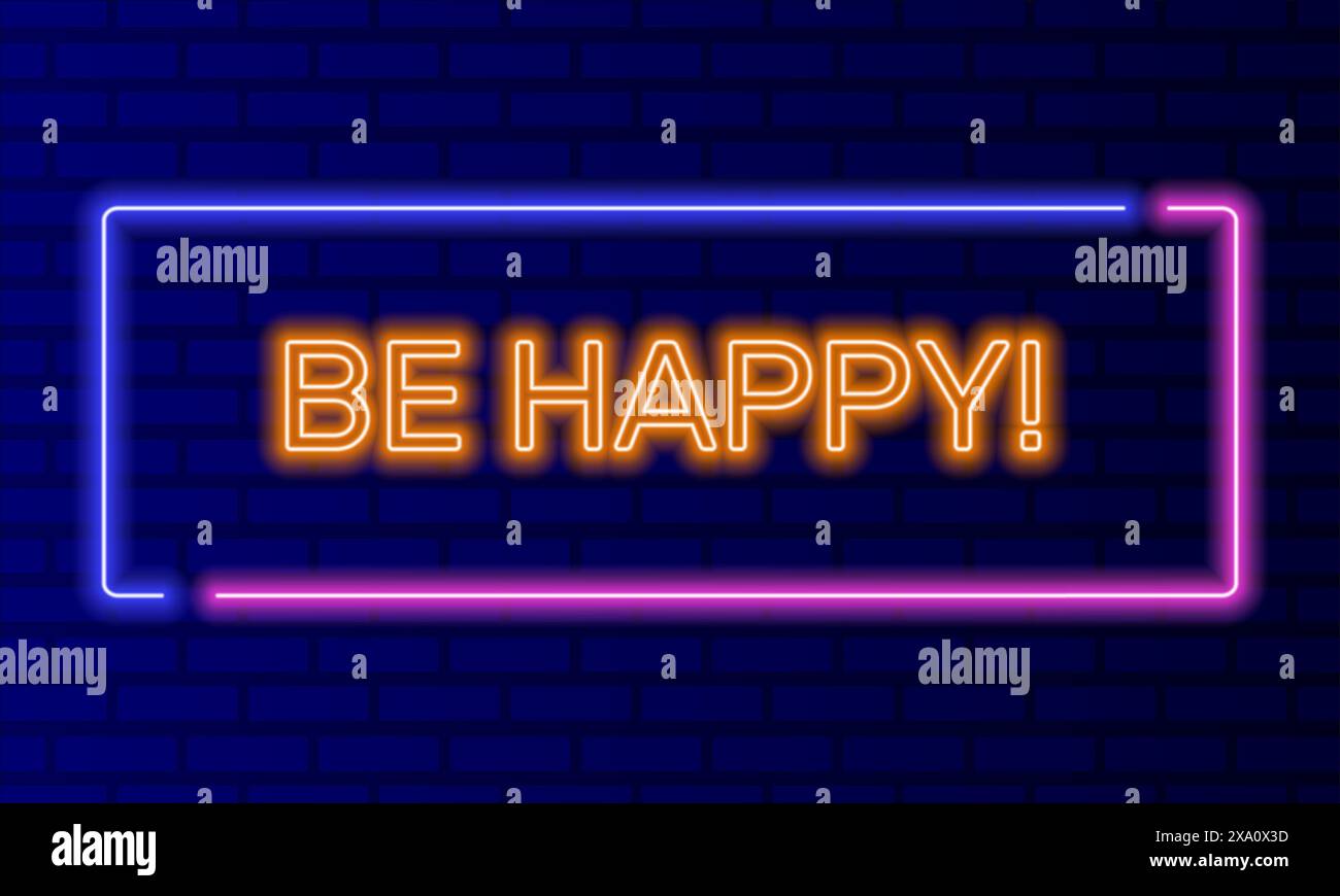 Neon sign be happy in speech bubble frame on brick wall background ...