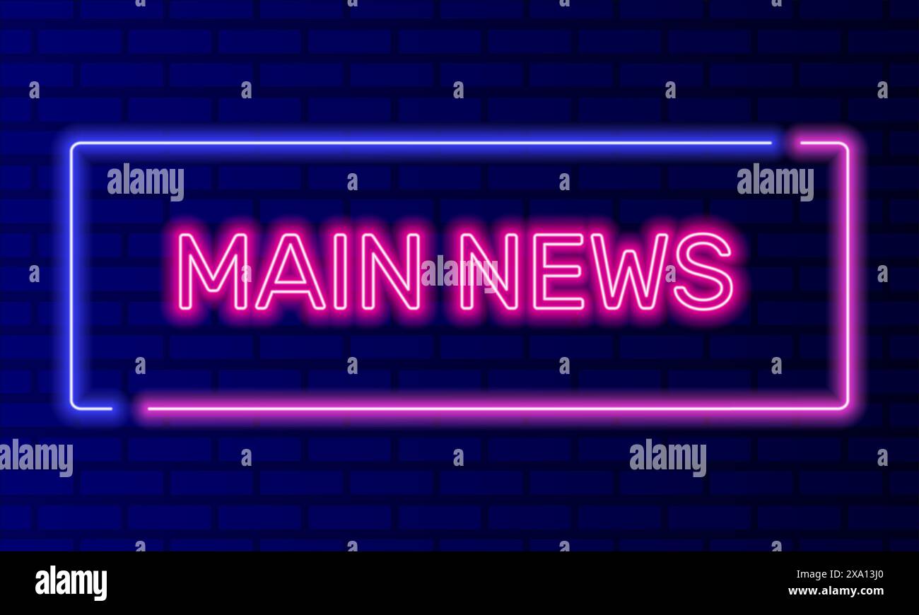 Main news neon hi-res stock photography and images - Alamy