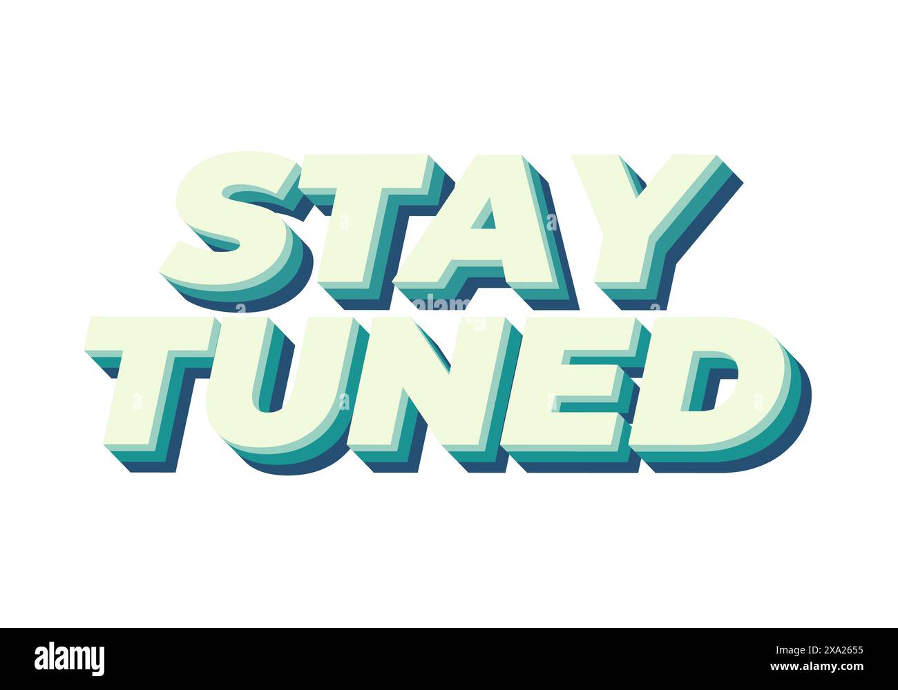 Stay tuned. Text effect design in 3D look with eye catching colors ...