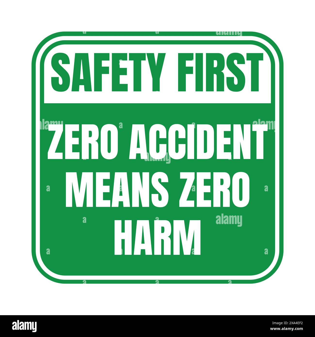 Safety first zero accident means zero harm sign Stock Photo - Alamy
