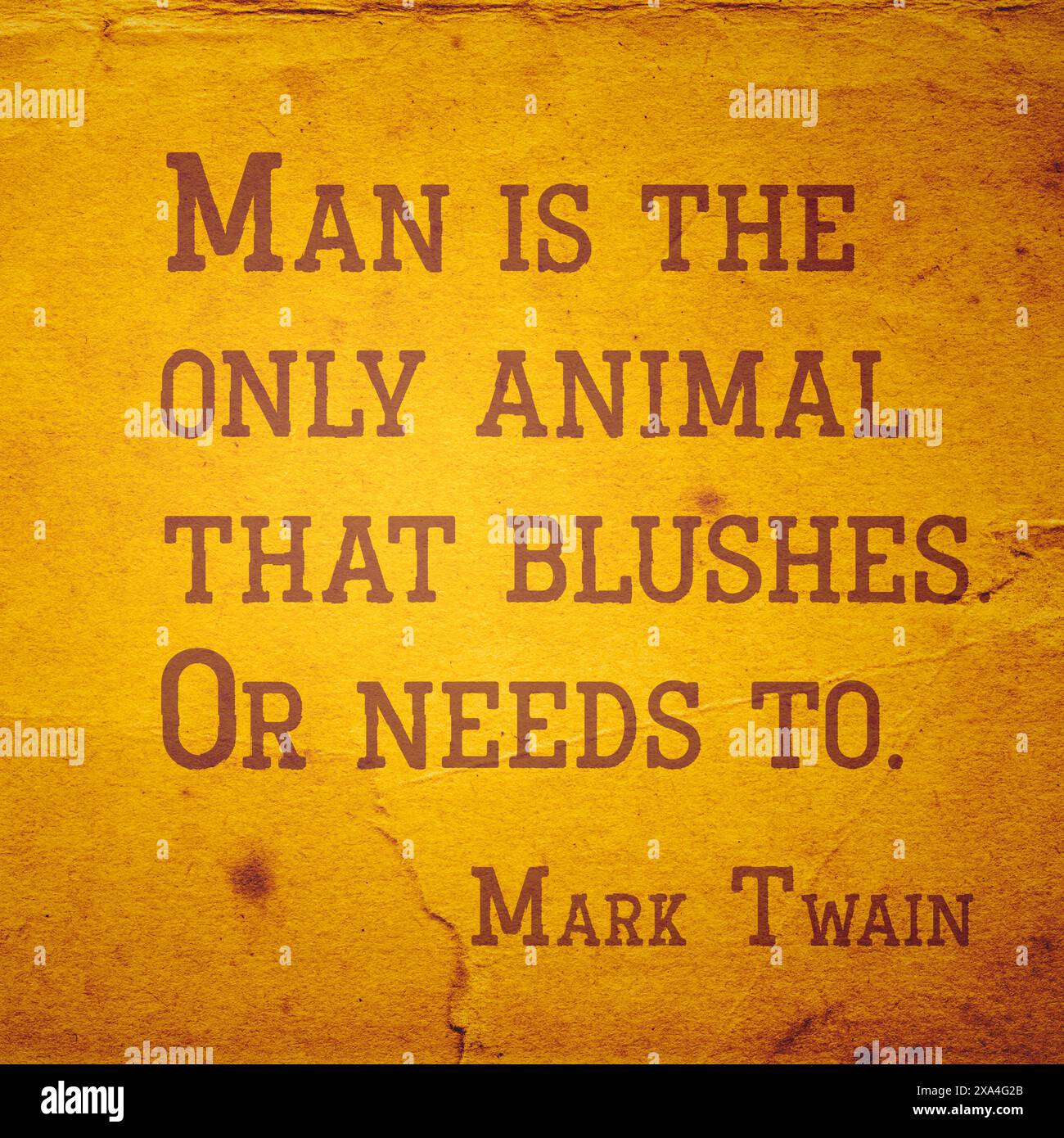 Man is the only animal that blushes. Or needs to - quote of famous ...