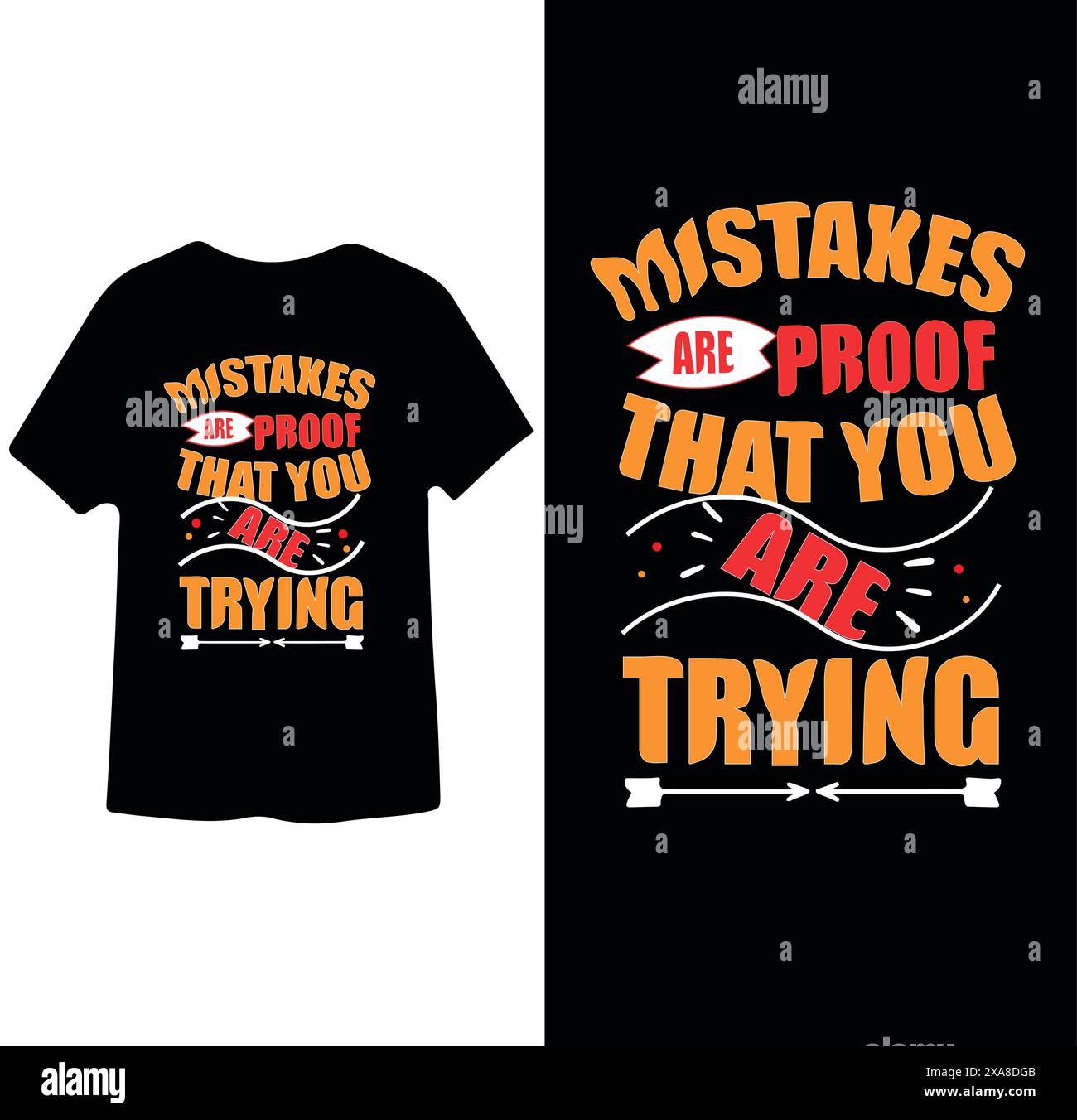 Mistakes are proof that you are trying Text-style t-shirt Design Stock ...