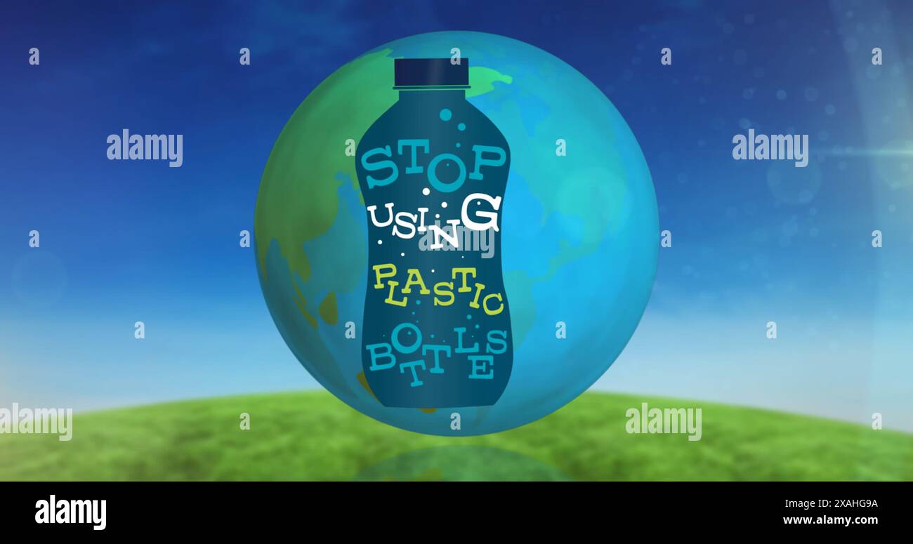 Image of stop using plastic bottles text over bottle and globe Stock ...