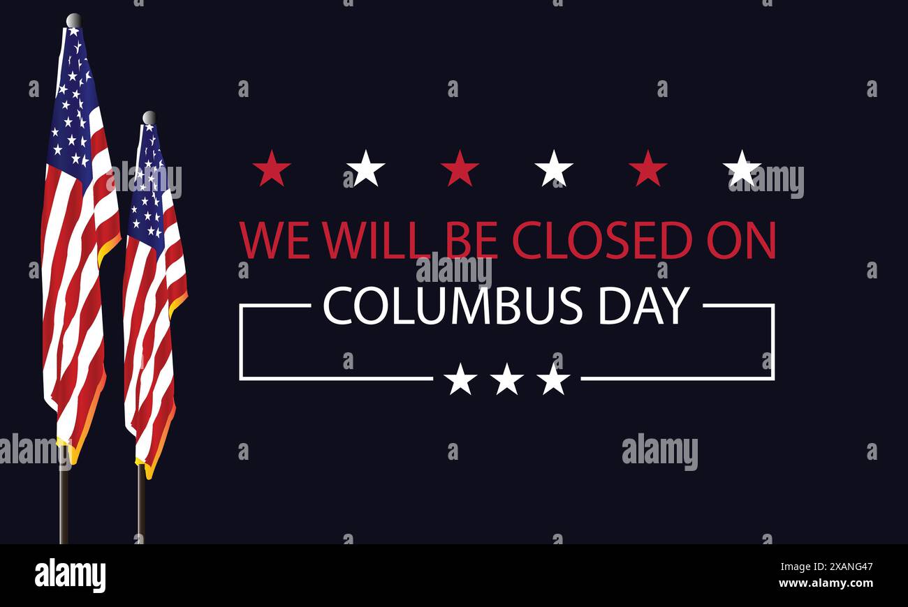 We Will be closed on Columbus Day with a USA flag design Stock Vector ...