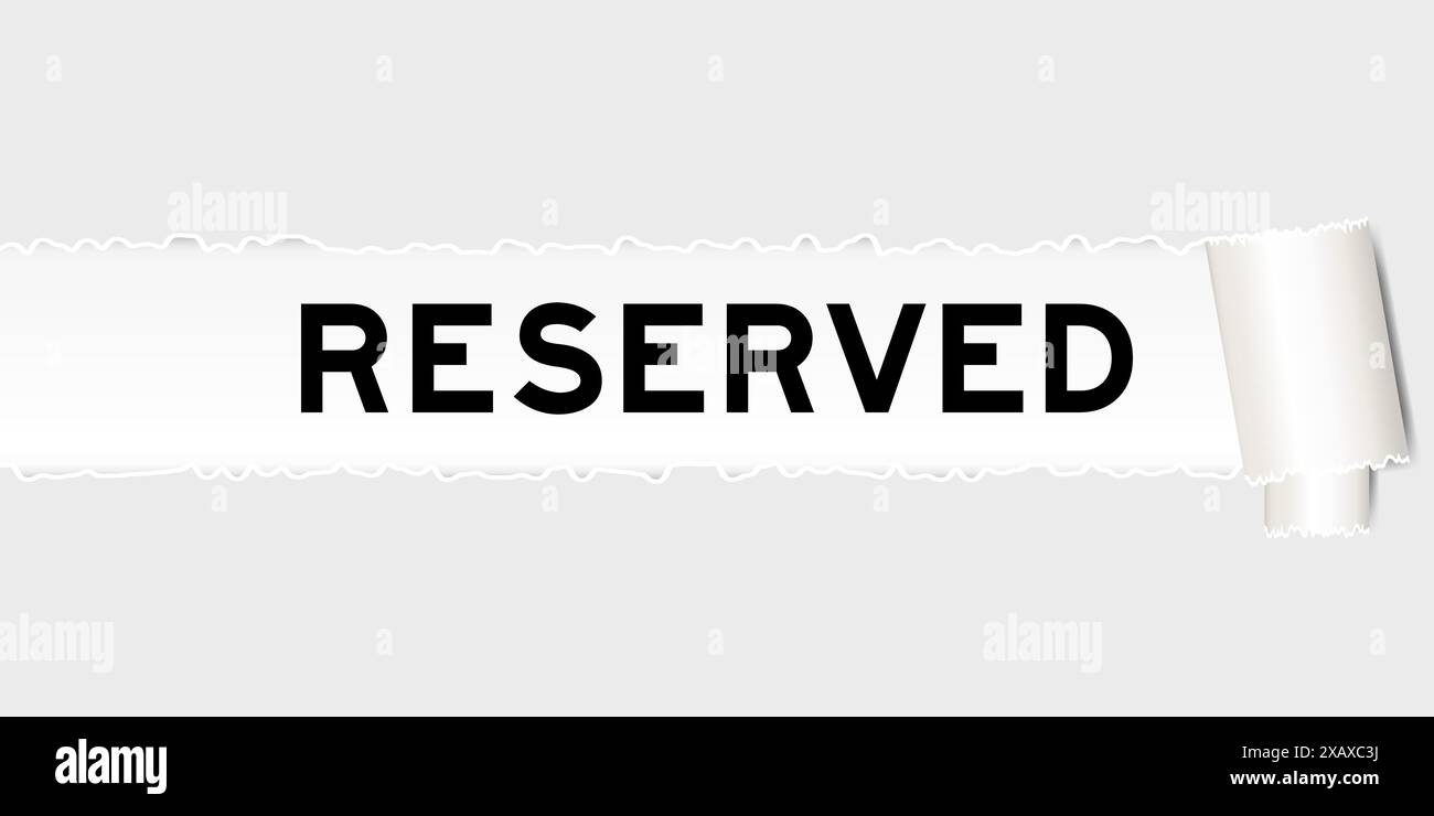 Ripped gray paper background that have word reserved under torn part ...