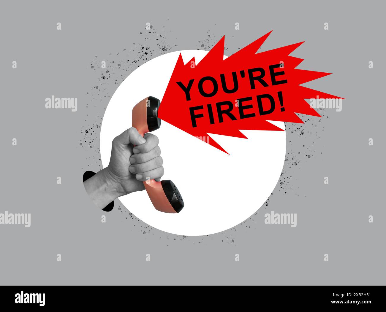 You are fired. Collage with a hand holding a telephone receiver ...
