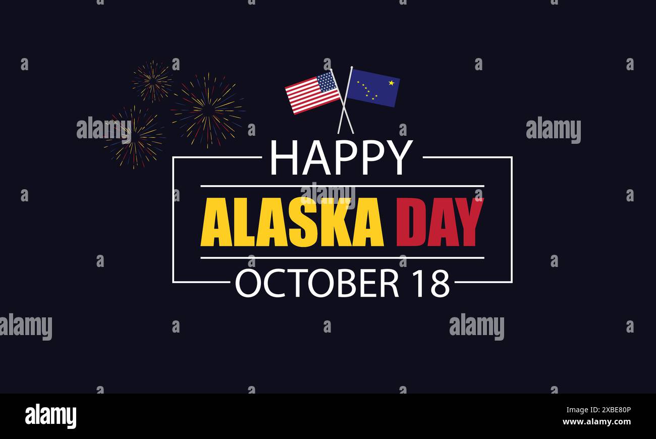 Happy Alaska Day A Festive Text with Flag Illustration Stock Vector ...