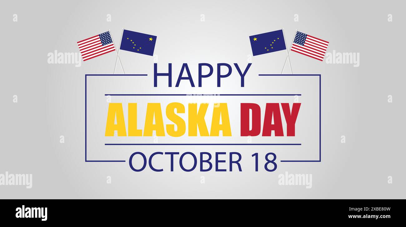 Happy Alaska Day A Festive Text with Flag Illustration Stock Vector ...