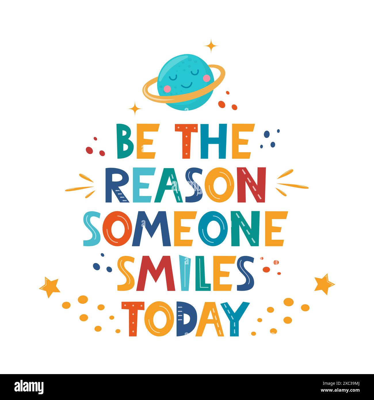 Be Reason Someone Smiles Today. Hand drawn motivation lettering phrase ...