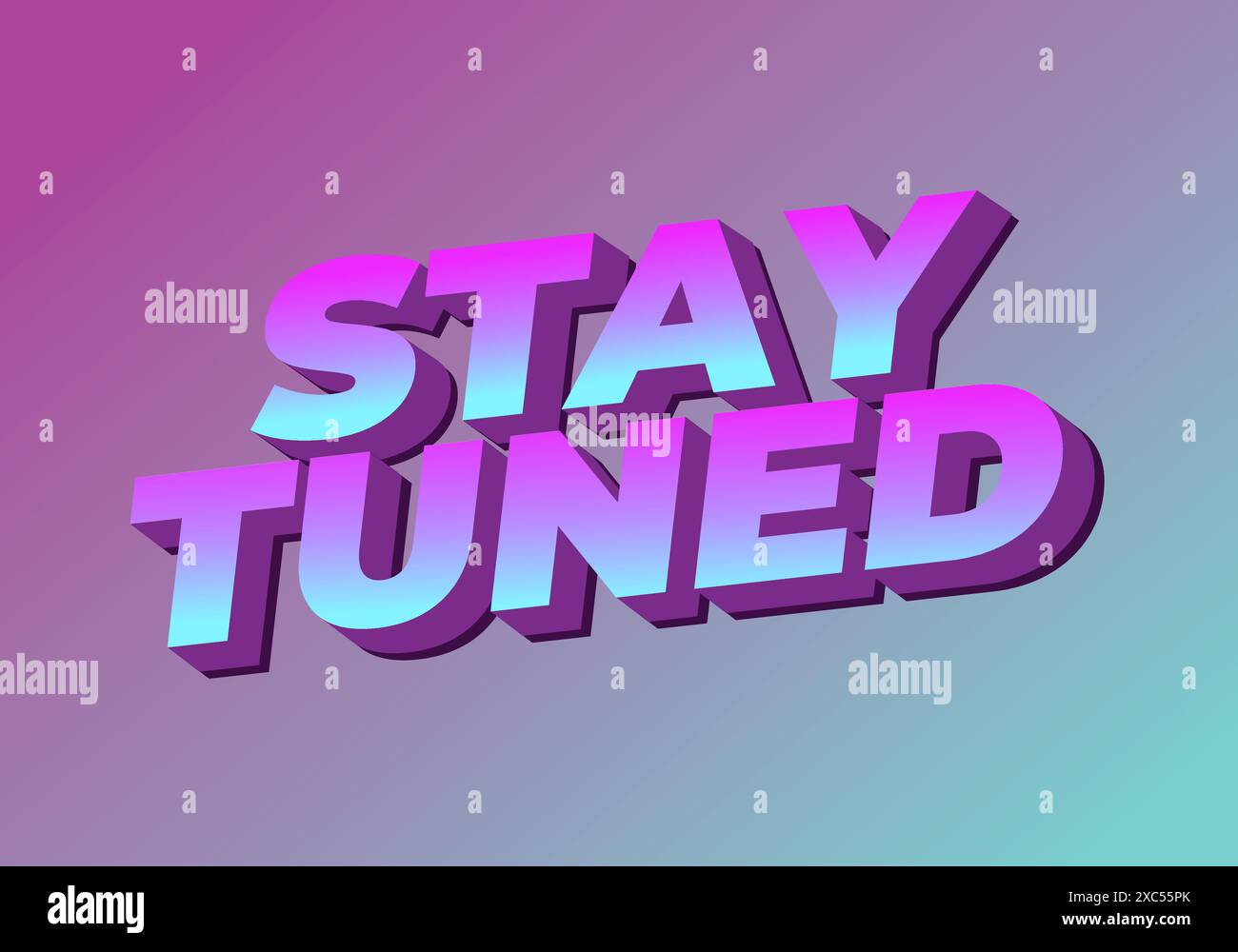 Stay tuned. Text effect design in 3D look with eye catching colors ...