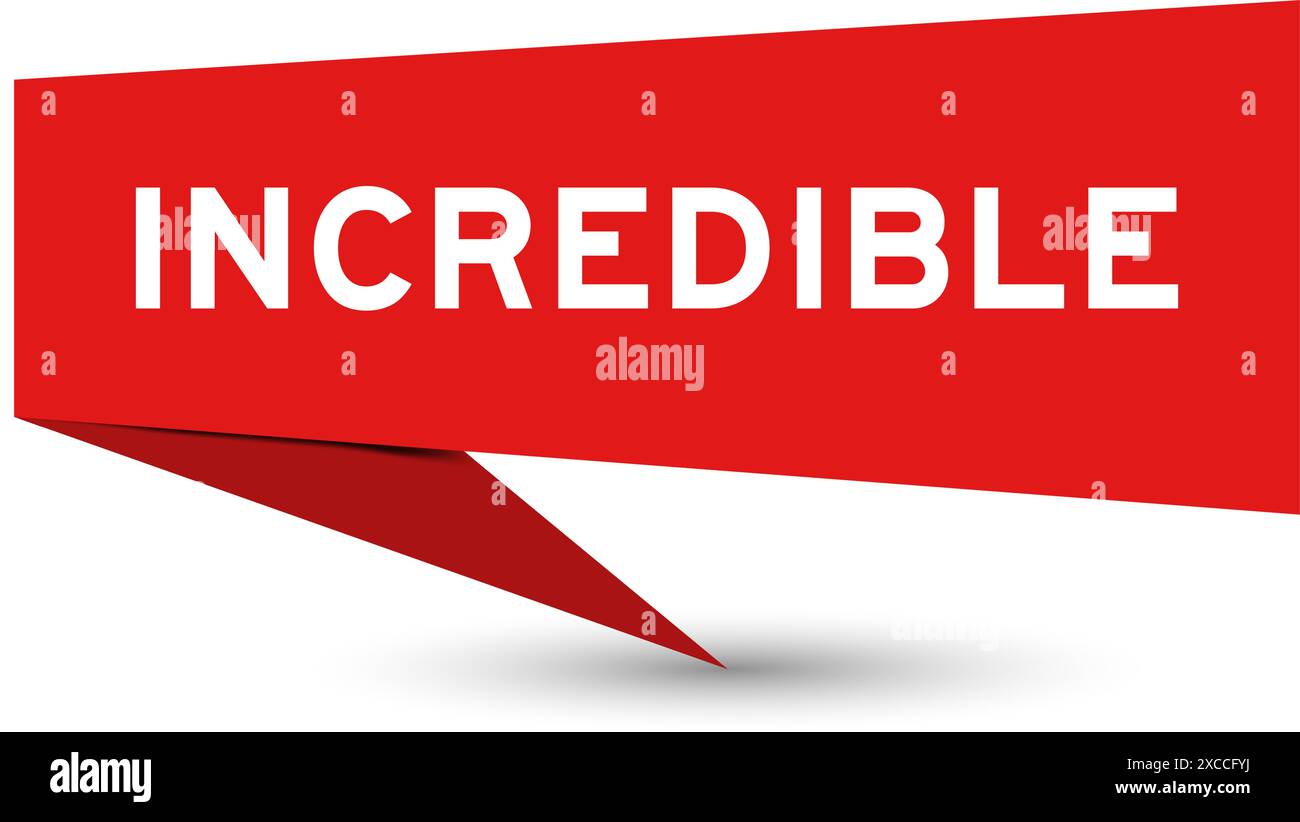 Red color speech banner with word incredible on white background Stock ...