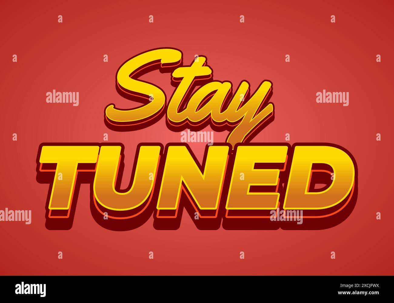 Stay tuned. Text effect design in 3D look with eye catching colors ...