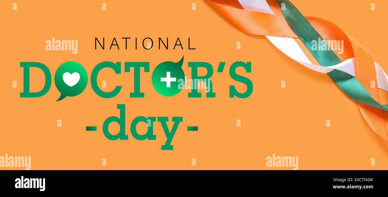 Indian flag made of ribbons and text NATIONAL DOCTOR'S DAY on orange ...