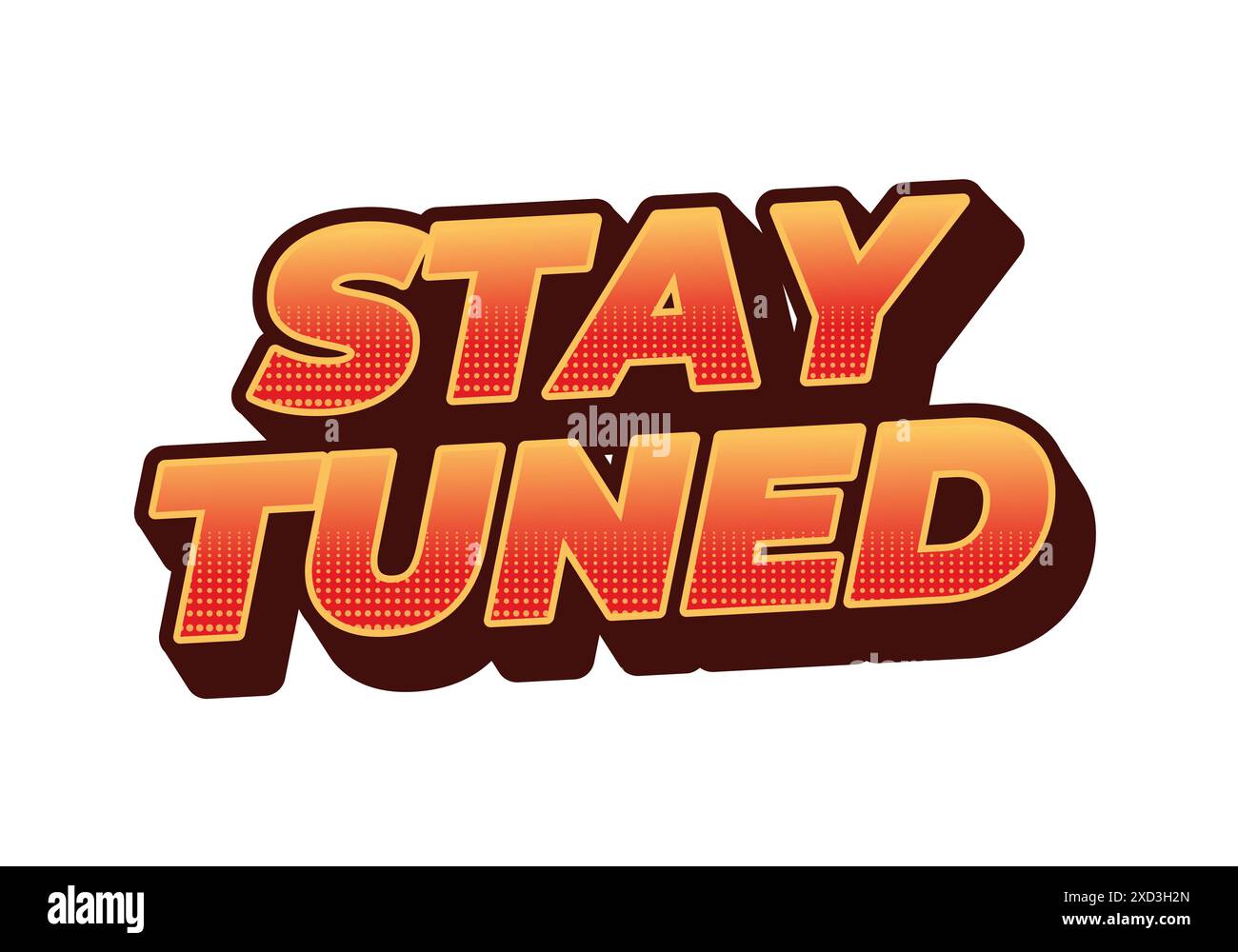 Stay tuned. Text effect design in 3D look with eye catching colors ...