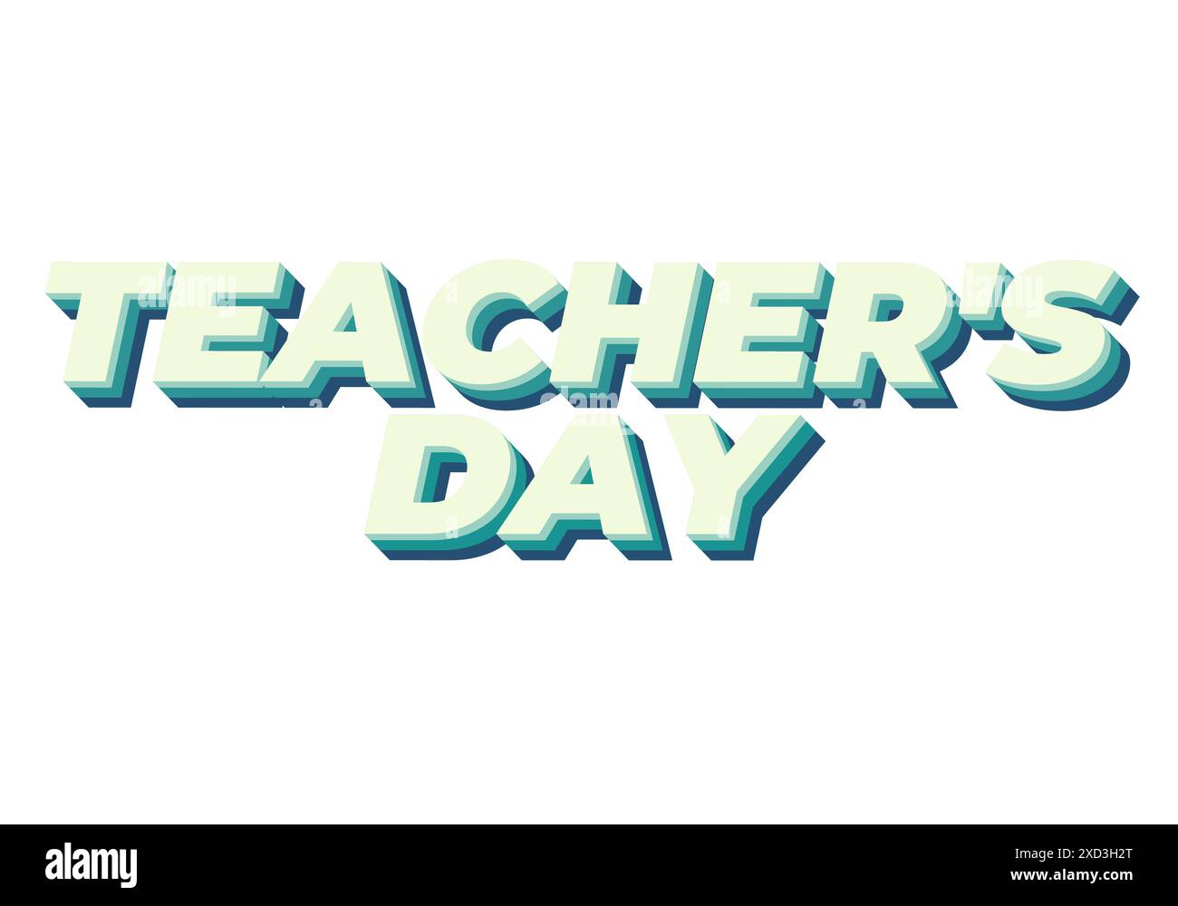 Teachers day. Text effect design in 3D look with eye catching colors ...
