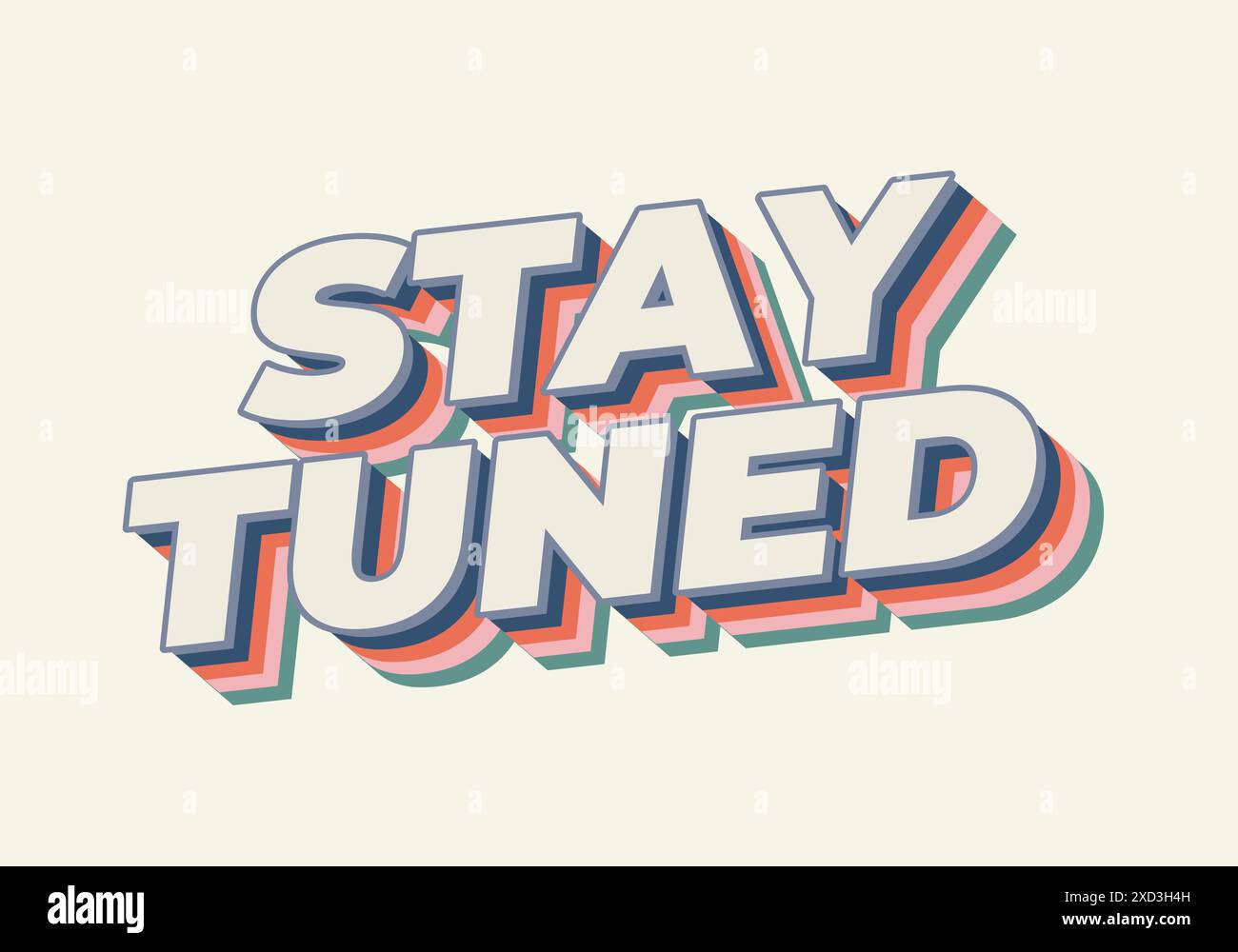Stay tuned. Text effect design in 3D look with eye catching colors ...