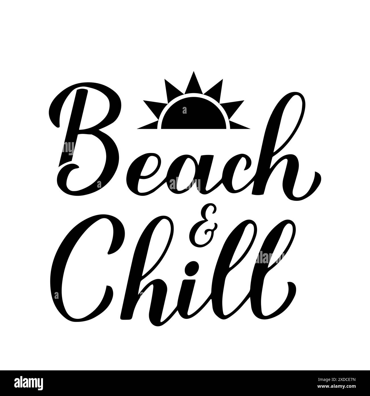 Beach and chill calligraphy hand lettering. Funny summer quote. Vector ...